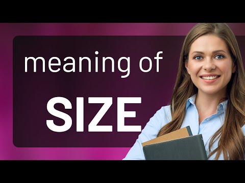 Size • what is SIZE meaning