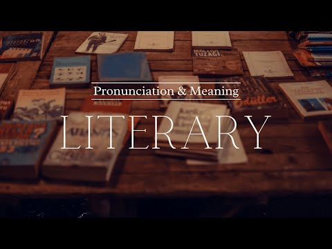 How to Pronounce: Literary | British Pronunciation & Meaning