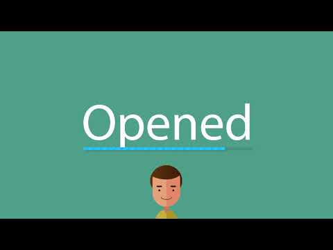How to pronounce Opened