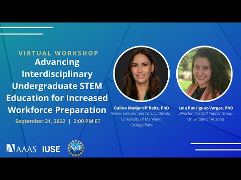 AAAS-IUSE Workshop: Advancing Interdisciplinary Undergrad STEM Education for Workforce Preparation