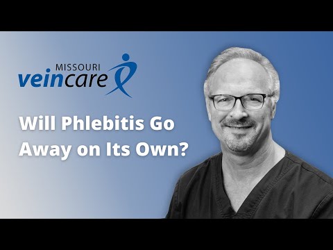 Will Phlebitis Go Away on Its Own?