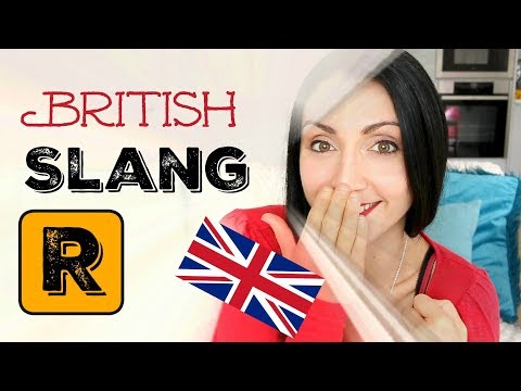 SLANG WORDS Beginning with R: #17 BRITISH ENGLISH SLANG