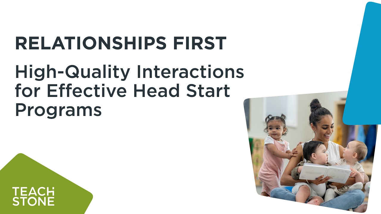 Relationships First: High-Quality Interactions for Effective Head Start Programs