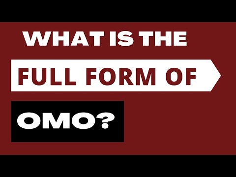 OMO FULL FORM PART (1182) //WHAT IS THE FULL FORM OF OMO// FULL FORM OF OMO//