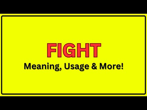 Meaning of Fight | Pronunciation of Fight | Fight In a Sentence