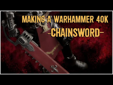 Steam Community :: Video :: Making a Warhammer 40k Chainsword Prop with ...