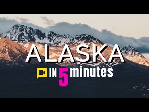 Alaska in 5 Minutes