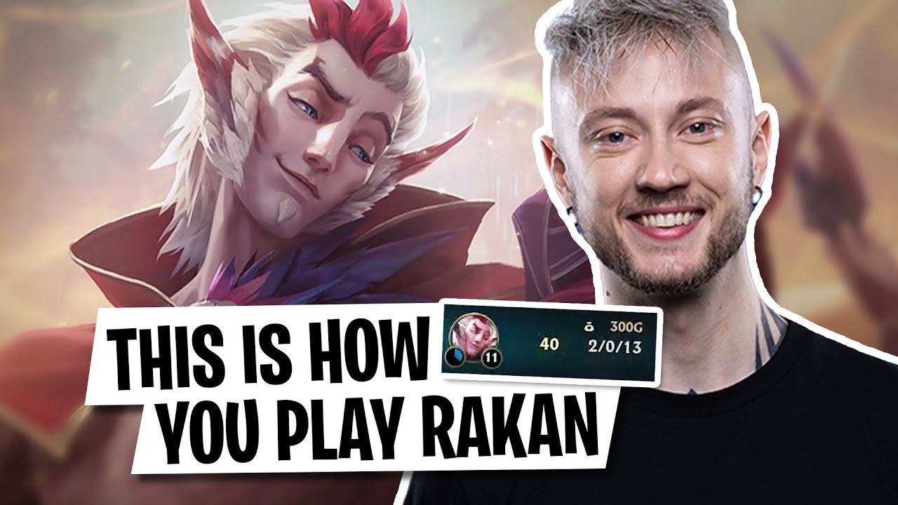 THIS IS HOW YOU PLAY RAKAN