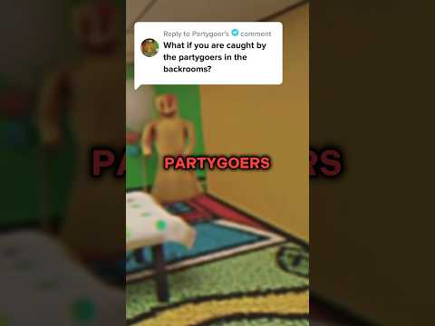 🎉What If You Are CAUGHT By The PARTYGOERS - Backrooms Found Footage🎉 #backrooms #shorts