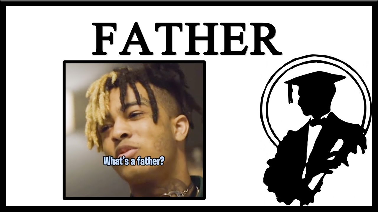 The Legacy of XXXTentacion: Understanding the 'What's a Father?' Meme ...