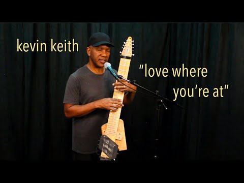 Kevin Keith - “Love Where You’re At” by Allen Stone