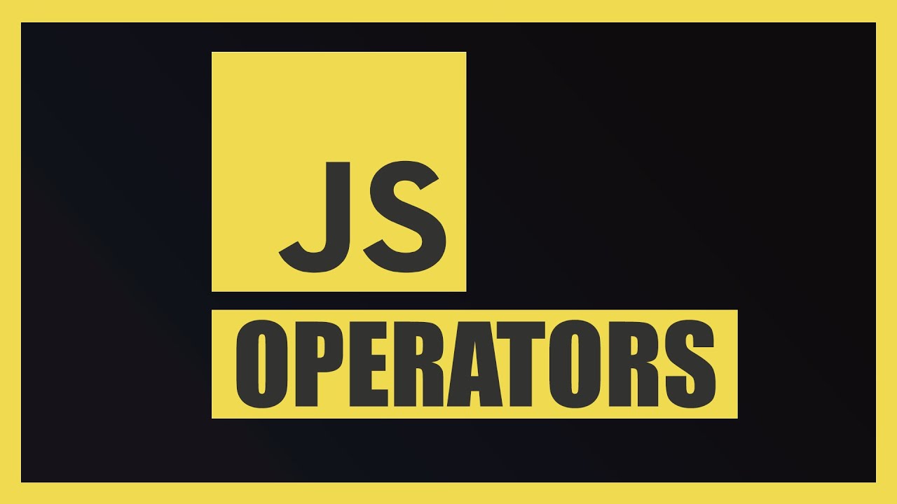 Learn Javascript Operators | Javascript Tutorial for Beginners