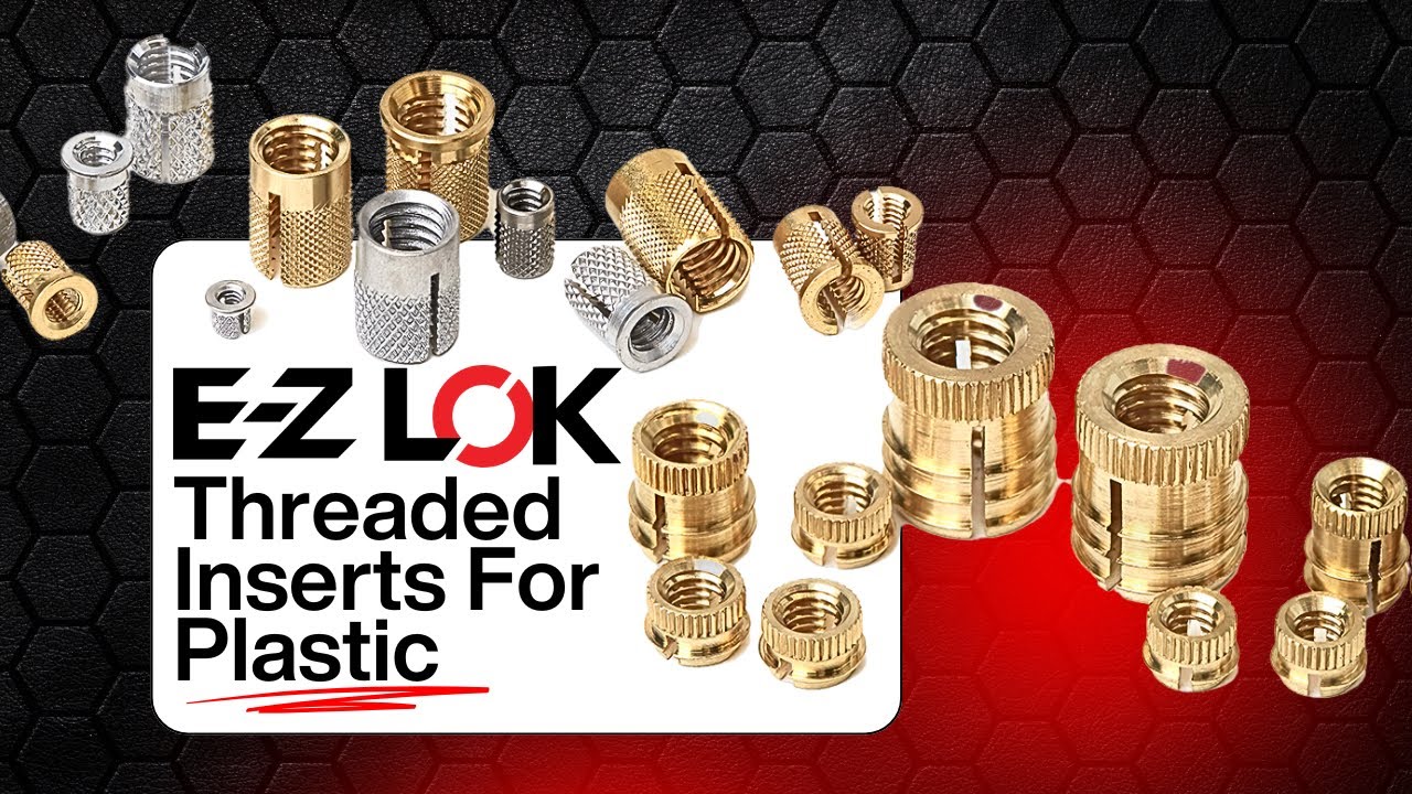 How to Use E-Z Lok Threaded Inserts for Plastics (Press-In, Heat-Stake, Self-Tapping)