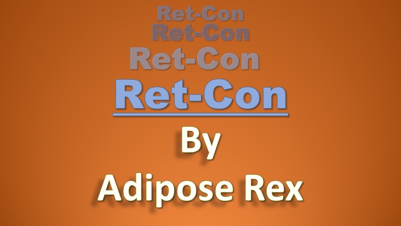 Ret-con by Adipose Rex