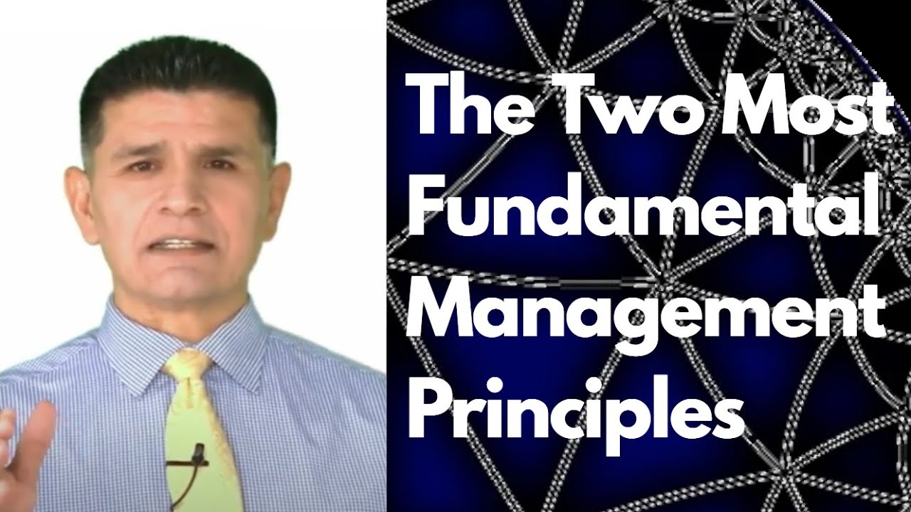 The Two Most Basic Management Principles