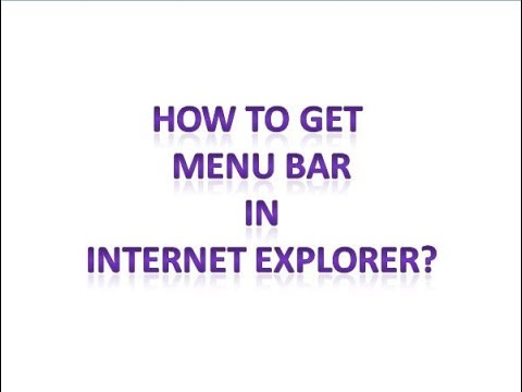 How to get menu bar in Internet explorer?