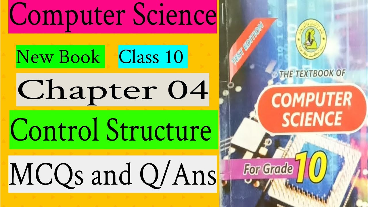 Computer Science New Book Class 10 Chapter 04 Control Structure Complete Notes
