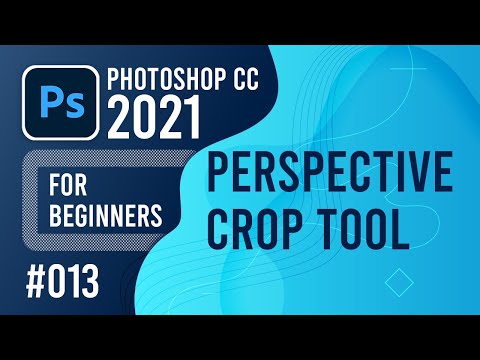 Photoshop CC 2021 for Beginners - (013) - Perspective Crop Tool