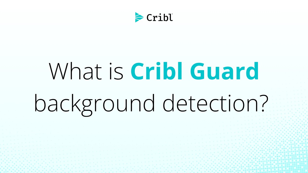 What is Cribl Guard background detection?
