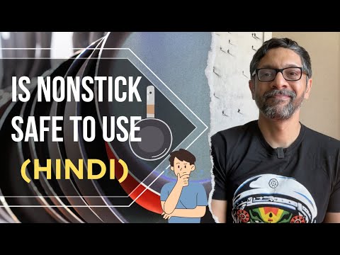 Is Nonstick Safe to Use? (HINDI)