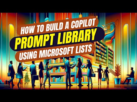 Build your own Copilot prompt library using Microsoft Lists