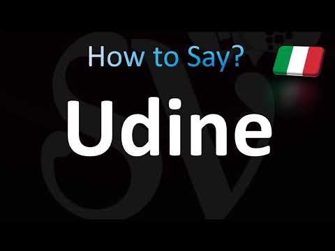 How to Pronounce Udine (Italian)