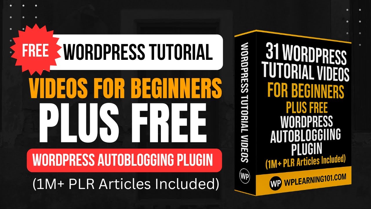 WordPress Tutorial Videos For Beginners with Free Autoblogging Plugin (1M+ PLR Articles Included)