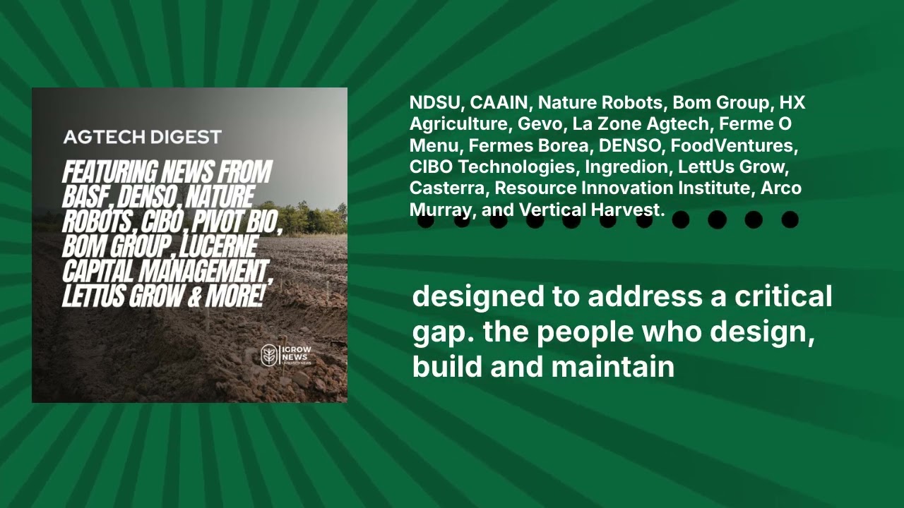 NDSU, CAAIN, Nature Robots, Bom Group, HX Agriculture, Gevo, La Zone Agtech, Ferme O Menu,...