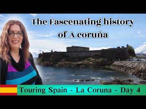Exploring La Coruna | History and Heroics