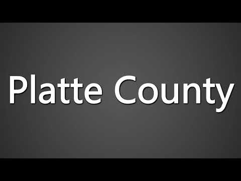 How to Pronounce Platte County