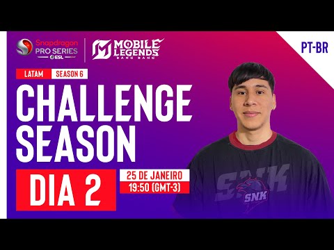 Snapdragon Pro Series Mobile Legends: Bang Bang | Challenge Season Day 2 | Season 6 | LATAM