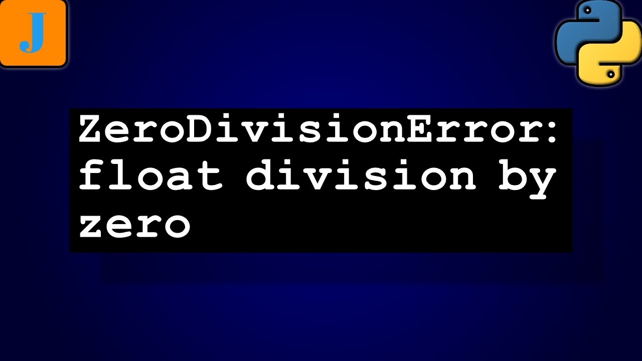 ZeroDivisionError: float division by zero