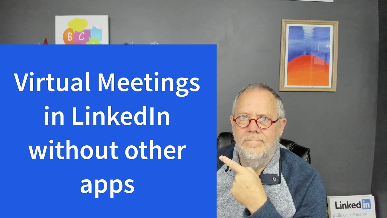 Using LinkedIn Virtual Video Meetings on Desktop or Mobile