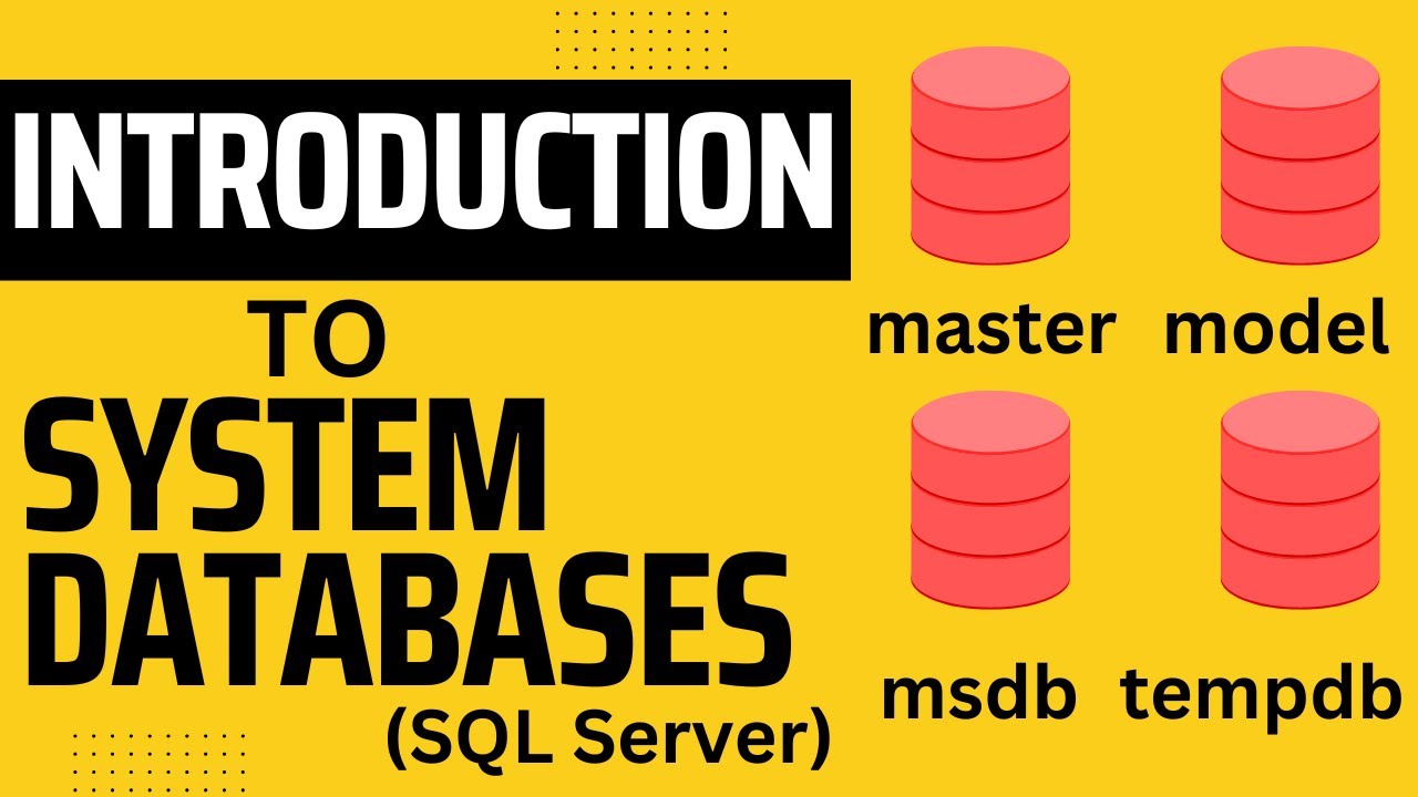05 System databases - master, model, msdb and tempdb in sql server