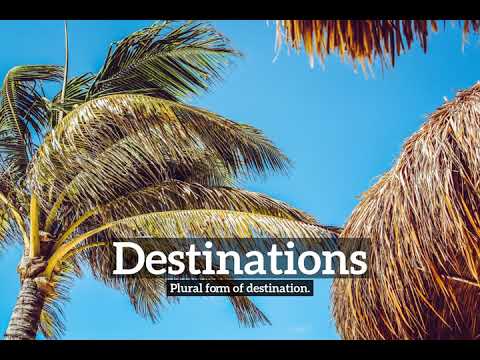 Destinations Meaning, Pronounciation, Information, and Images | How to Say Destinationsin English?