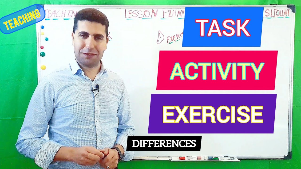 What is the diffirence between Task, Activity and Exercise ?
