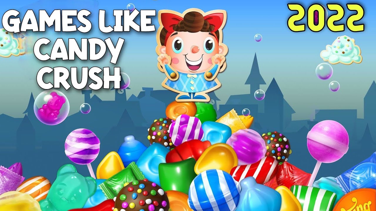 10 Best Games Like Candy Crush 2022