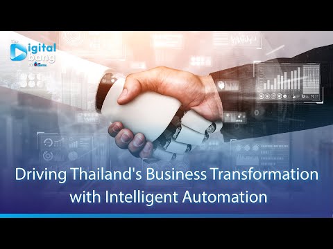 The Digital Bang : Driving Thailand's Business Transformation with Intelligent Automation