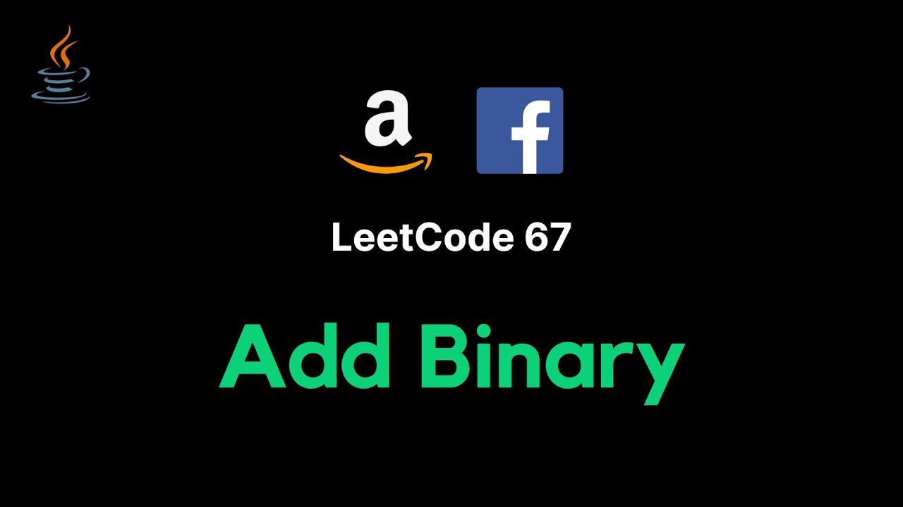 67. Add Binary - JAVA (Detailed explanation + Live coding)