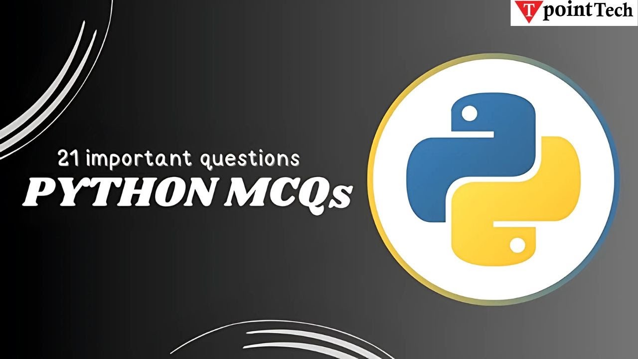 Python MCQ's | Python Practice Question & Answer 2025 | Tpoint Tech