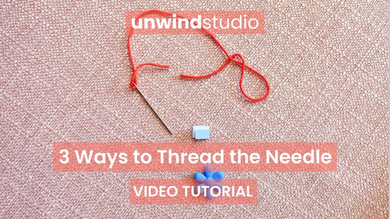 How to Thread the Needle  - 3 Quick & Easy Ways