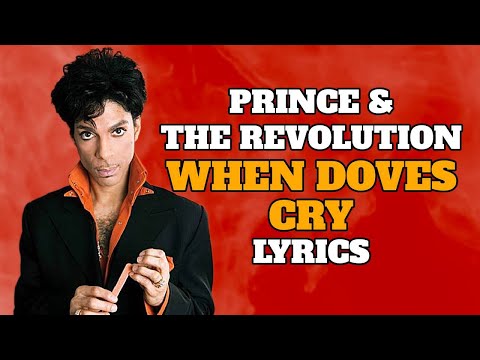 PRINCE & THE REVOLUTION WHEN DOVES CRY LYRICS