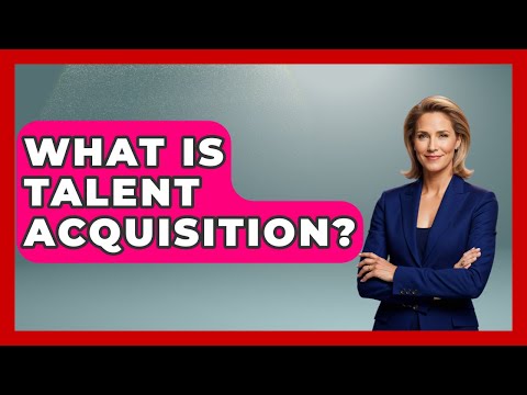 What Is Talent Acquisition? - Law Enforcement Insider