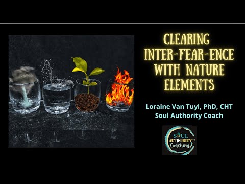 Clear inter-FEAR-ance with nature elements - a guided meditation
