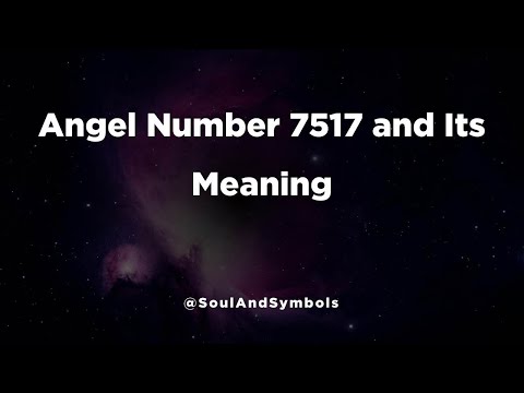 Angel Number 7517 and Its Meaning | Seeing 7517? ✅
