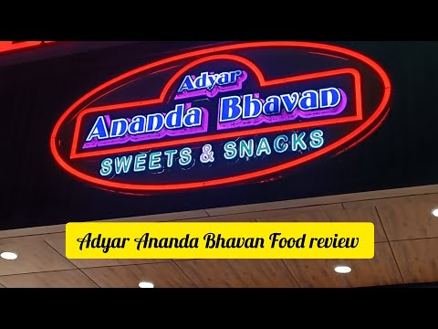 A2B food review| Adyar Ananda Bhavan Food review| Food review| Restaurant review| Vegetarian