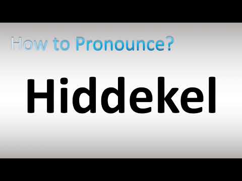 How to Pronounce Hiddekel
