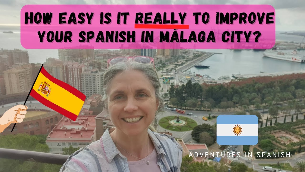 How easy is it really to improve your Spanish in Málaga city?