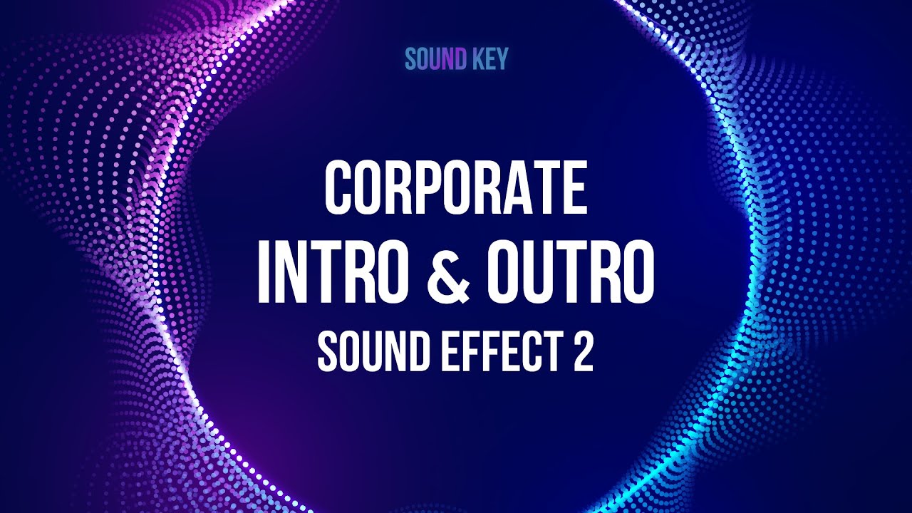 CORPORATE Sound Effect 2 | INTRO & OUTRO