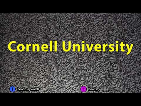 How To Pronounce Cornell University